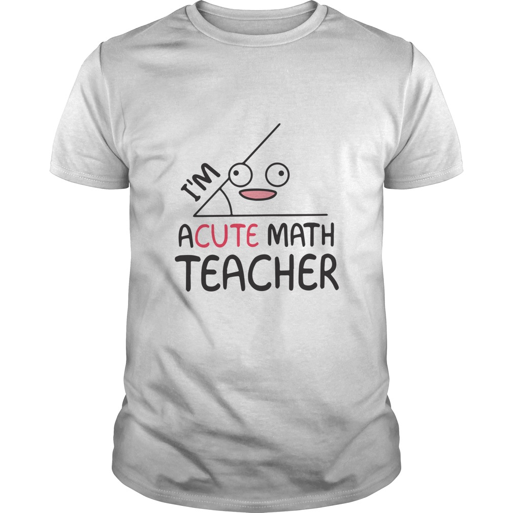I'm A Cute Math Teacher Shirt - Freedomdesign
