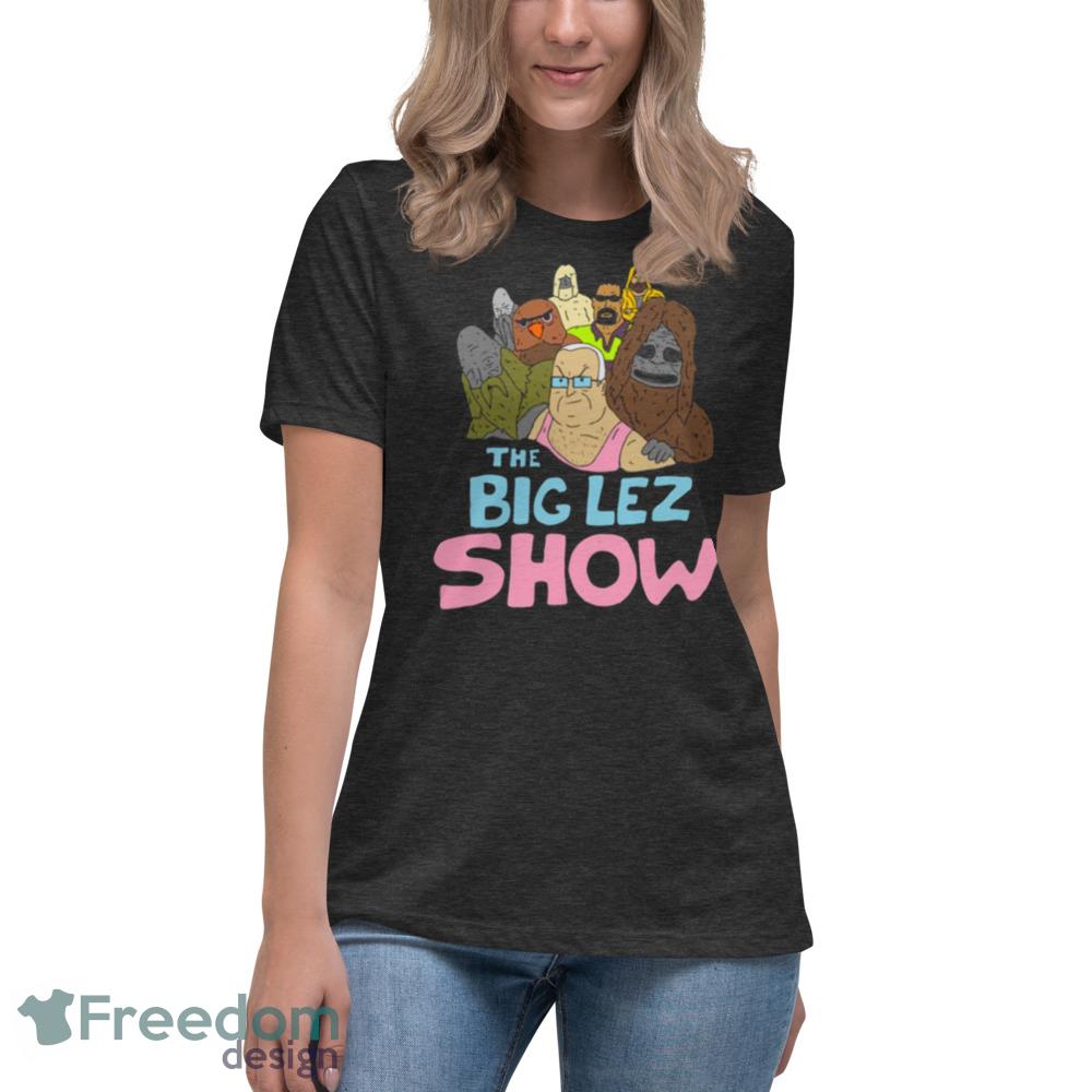 Big Lez Show Merch All Cast shirt the big lez show T shirt - Freedomdesign