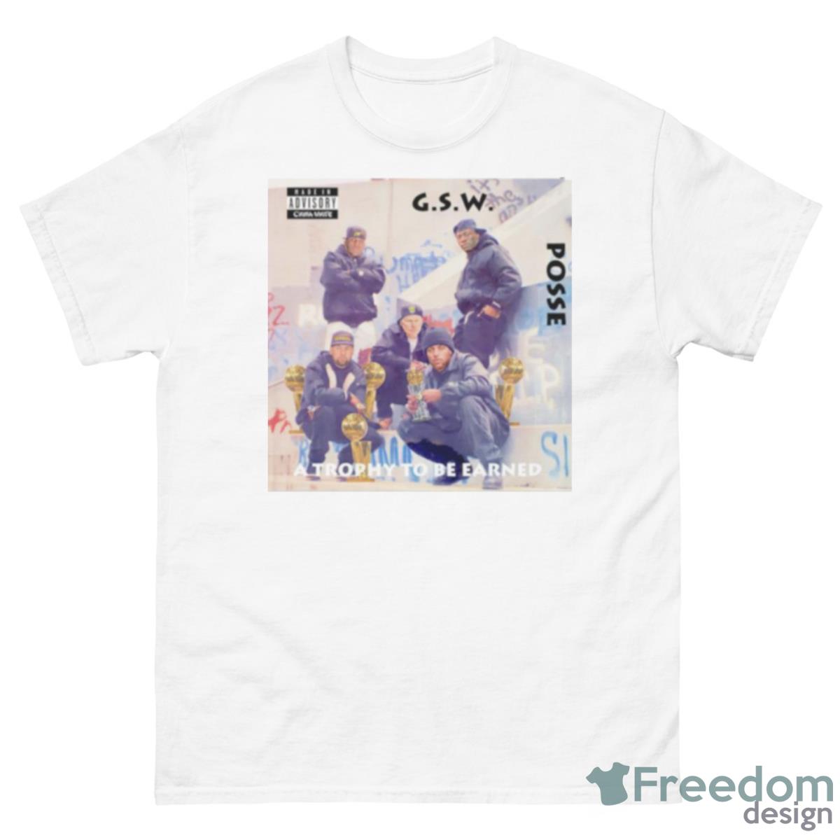 GSW Posse A Trophy To Be Earned Shirt - Freedomdesign
