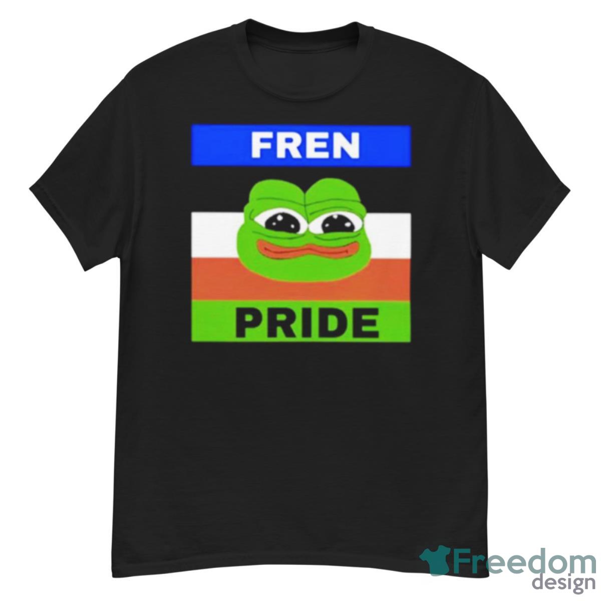 Fren Pride Pepe Shirt - Freedomdesign