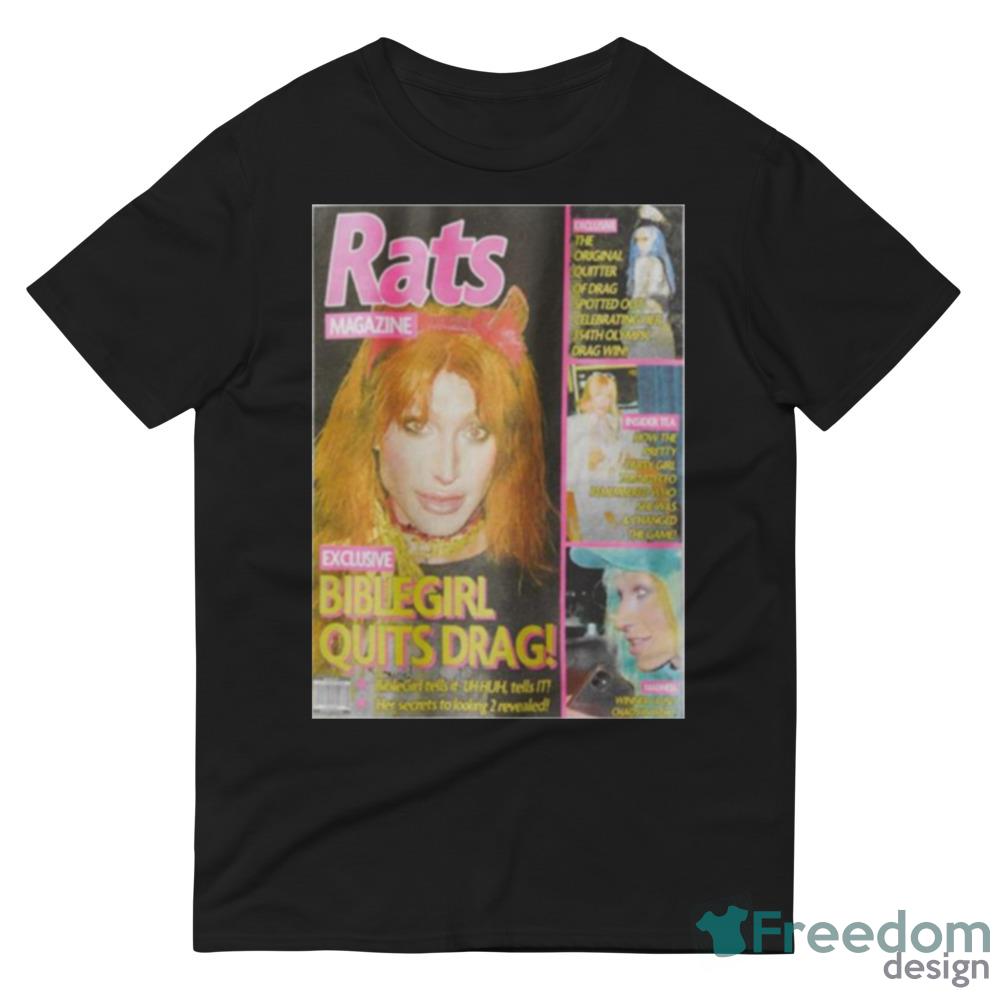 Rats Magazine Exclusive Bible Girl quits drag Design T Shirt ...