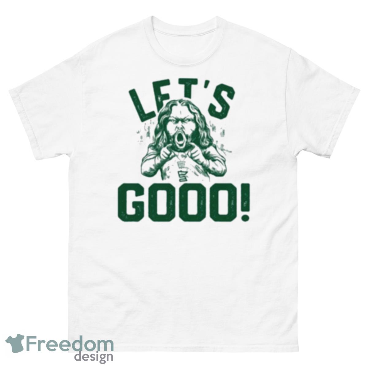 Let’s Gooo Shirt - Freedomdesign